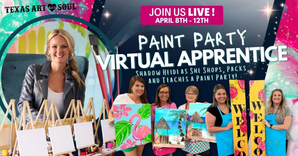 Paint Party Virtual Apprentice: Flourish From Prep to Party! - Texas ...